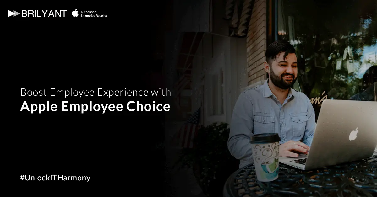 Boost Employee Experience with Apple Employee Choice - Brilyant